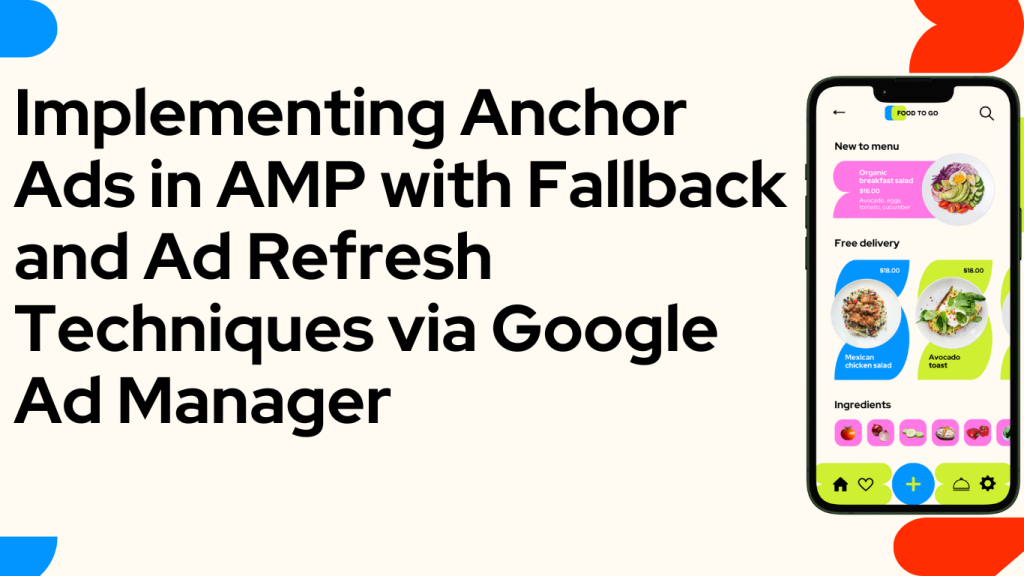 How to Implement Anchor Ads in AMP with Fallback and Ad Refresh via ...